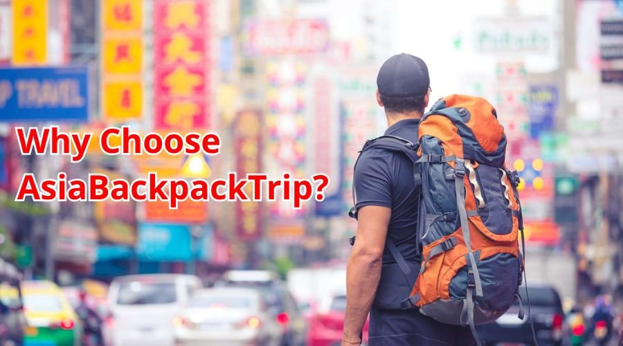 Explore Asia with AsiaBackpackTrip: A Guide to Backpacking for ...